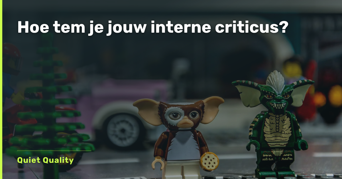 Hoe tem je jouw interne criticus?